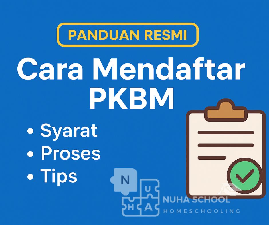 Nuhaschool | Panduan Resmi Cara Daftar PKBM: Syarat, Proses, dan Tips